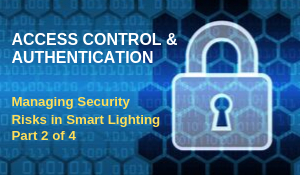 Smart Lighting System Security—Access Control and Authentication Strategies